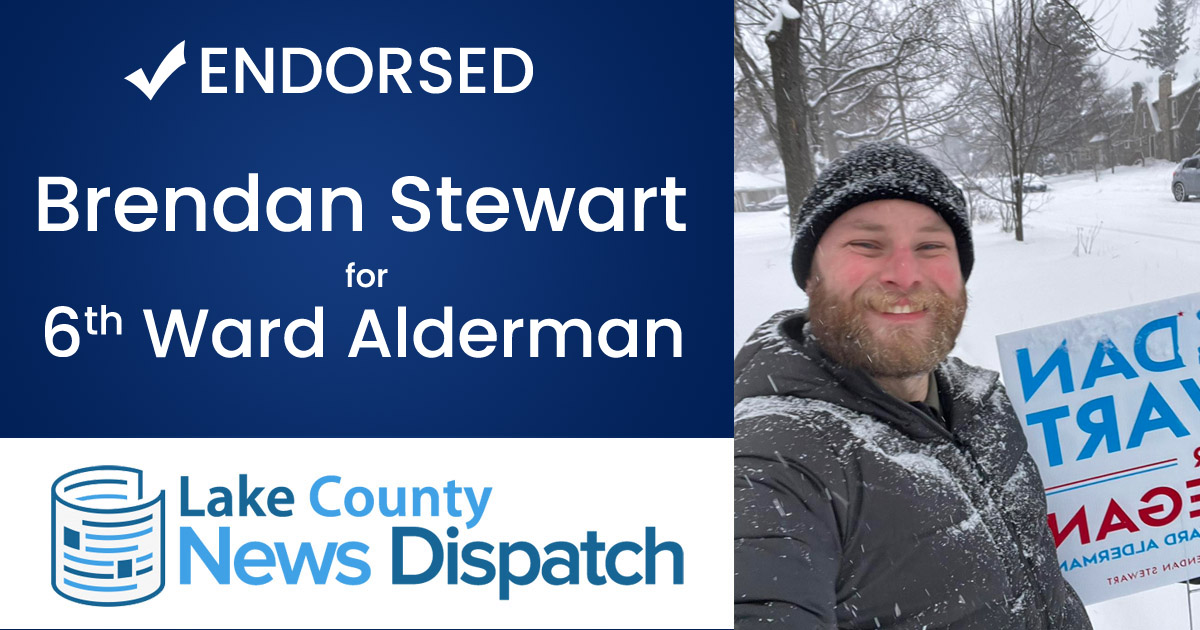 Brendan Stewart Is Our Choice For 6th Ward Alderman - Lake County News ...