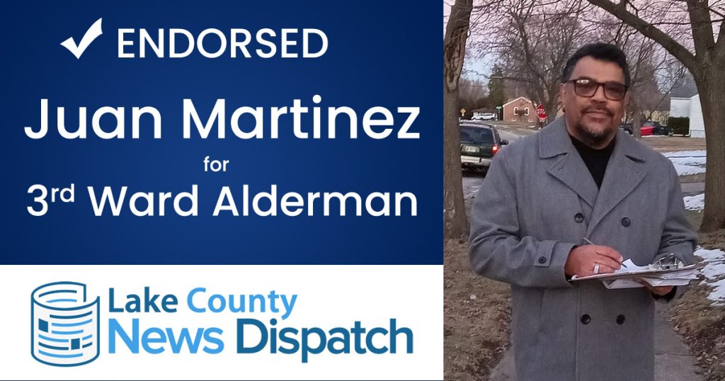 Juan Martinez Is Our Choice For 3rd Ward Alderman - Lake County News ...